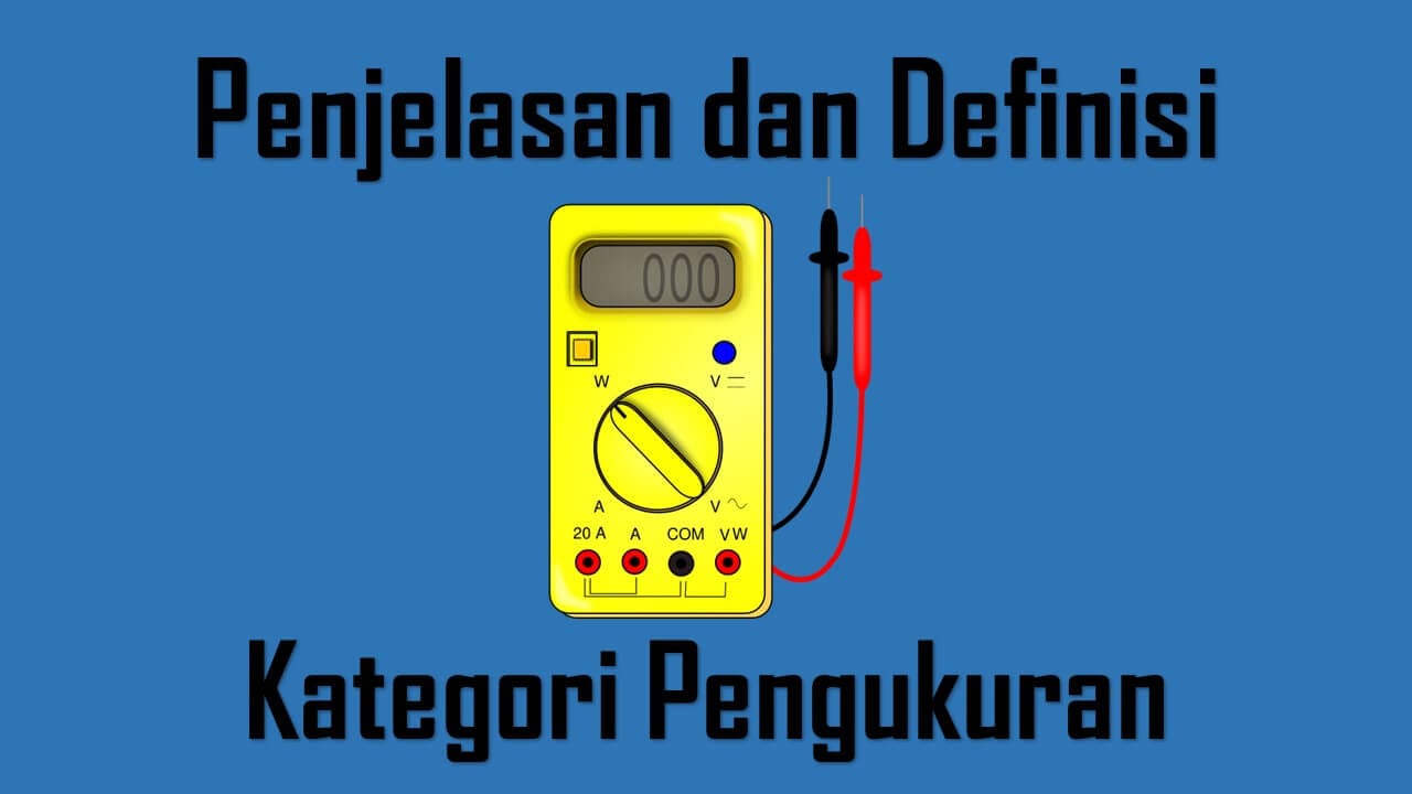 Kategori Pengukuran - CAT I, CAT II, CAT III, CAT IV - Wira Electrical ...