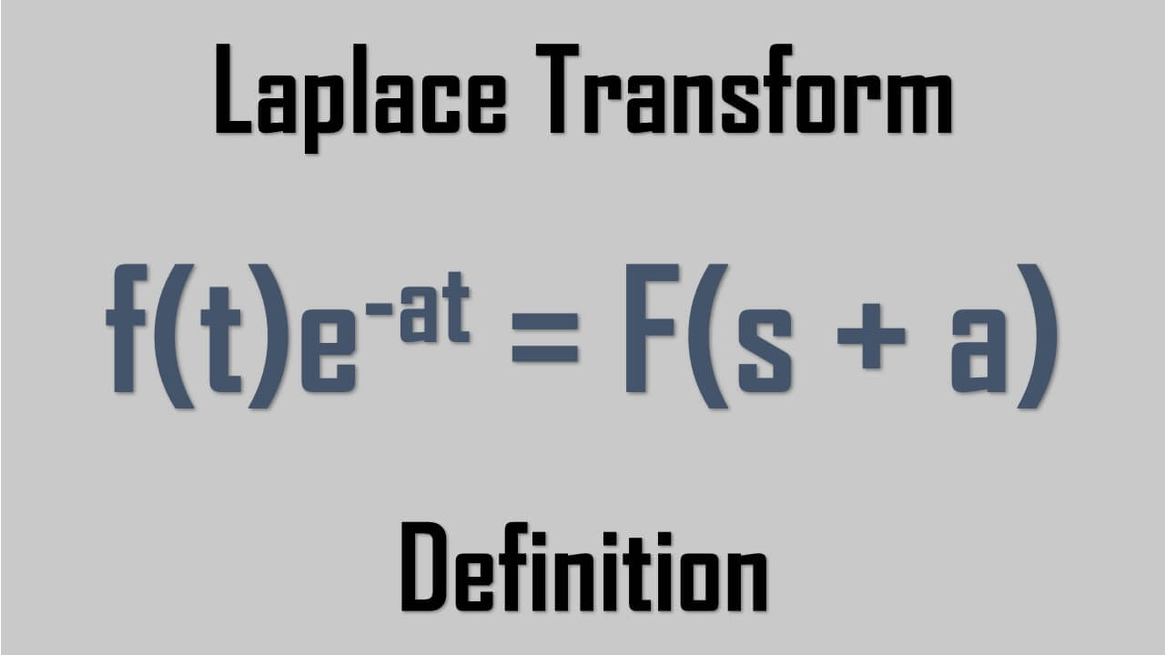 Learn Laplace Transform Definition Easily – Wira Electrical